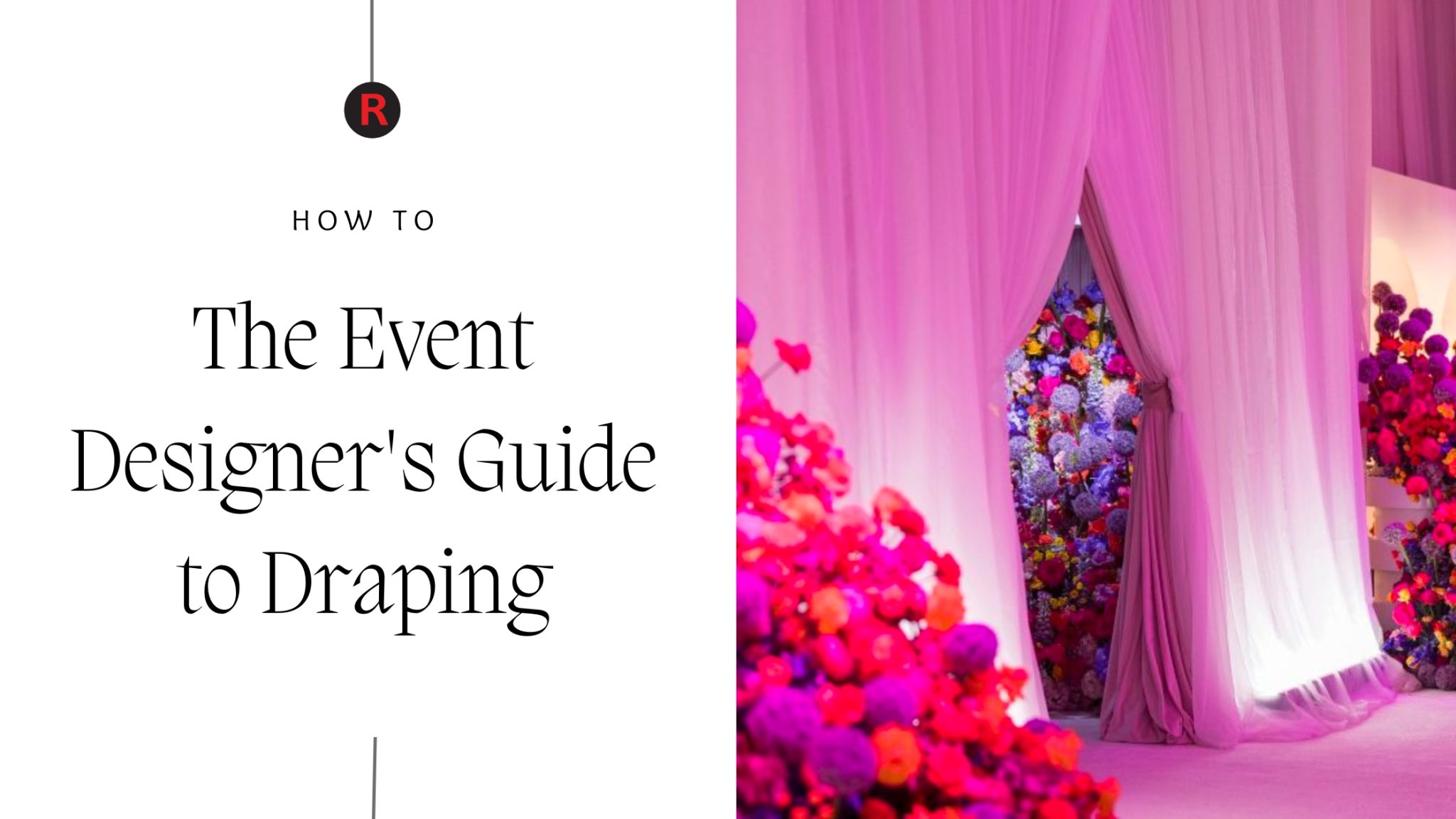 The Event Designer's Guide to Draping - Revelry Event Designers ...